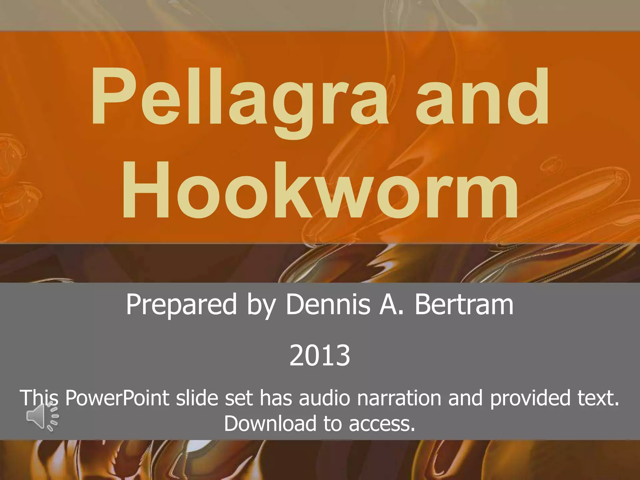 Pellagra and Hookworm - Public Health History | PPTX | Infectious Diseases | Diseases and Conditions