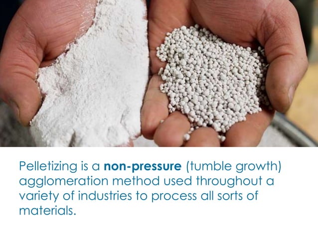 A Look at the Pelletizing Process | PPTX