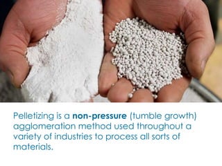 A Look at the Pelletizing Process | PPT