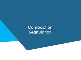 Agglomeration: Pelletizing or Compaction? | PPT