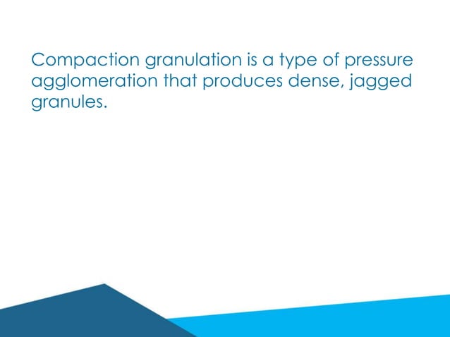 Agglomeration: Pelletizing or Compaction? | PPT