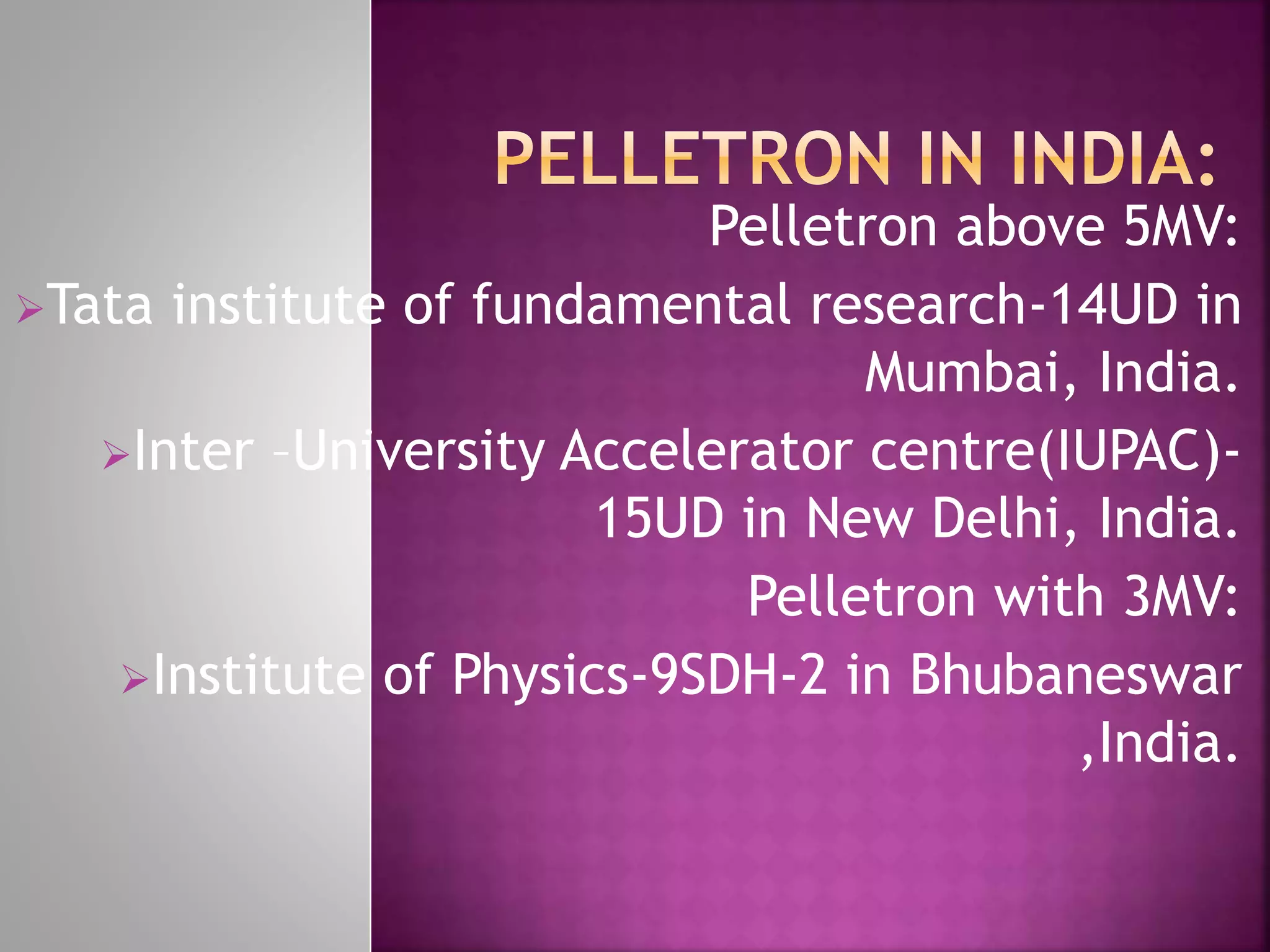 Pelletron accelarator | PPTX