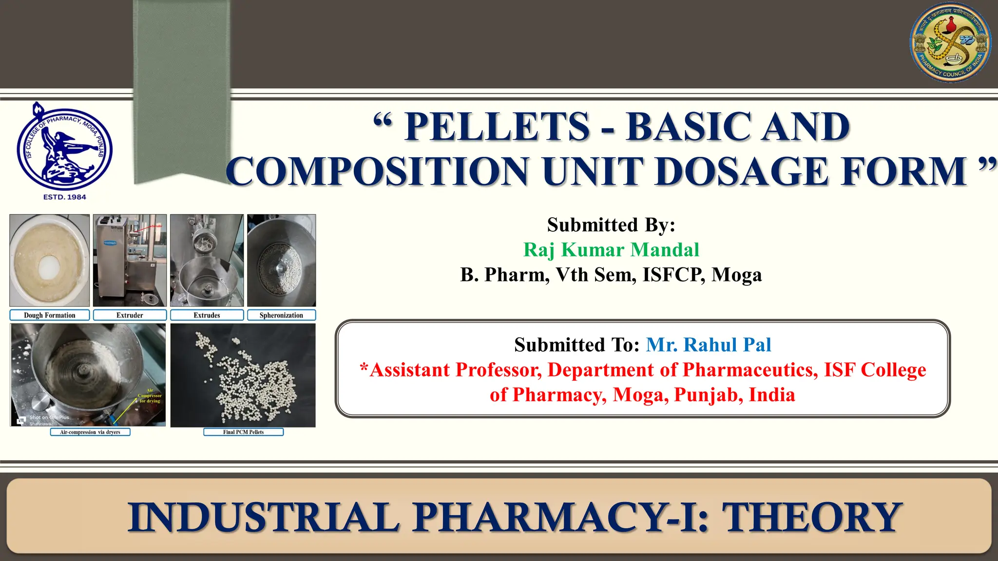 PELLETS - BASIC AND COMPOSITION UNIT DOSAGE FORM [Industrial Pharmacy-I ...