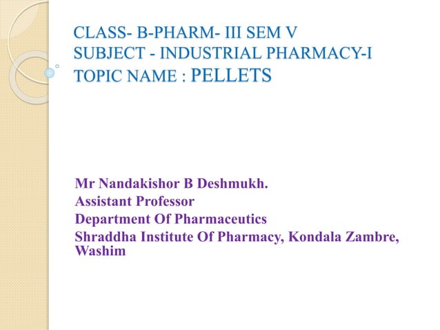 PELLETS AND PELLETIZATION TECHNIQUES | PPTX | Pharmaceutical Industry | Industries
