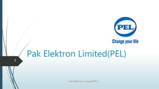 Complete information abount Pak Elekron Limited (PEL ) | PPTX