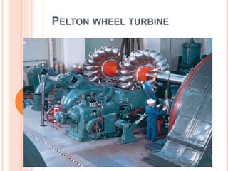 Pelton wheel Turbine | PPTX