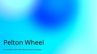 Pelton Wheel components presentation.pptx