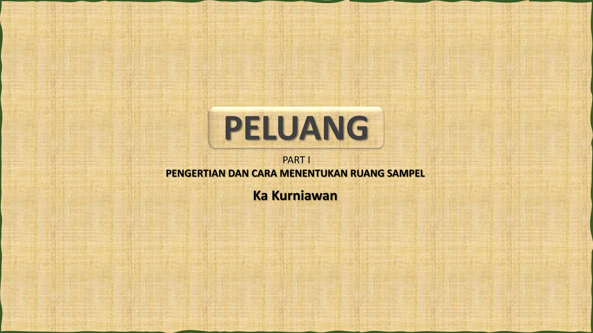 Peluang Kelas 8 - Part 1 [Pengertian - Menentukan Ruang Sampel].pptx