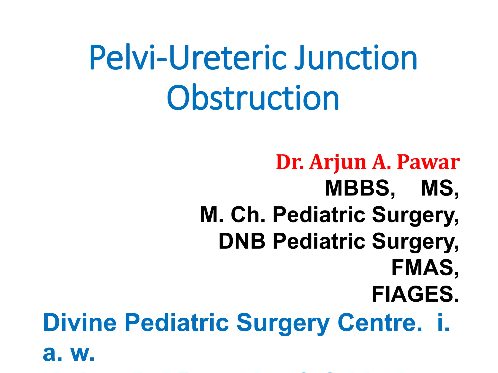 Pelvi-ureteric junction obstruction | PPTX
