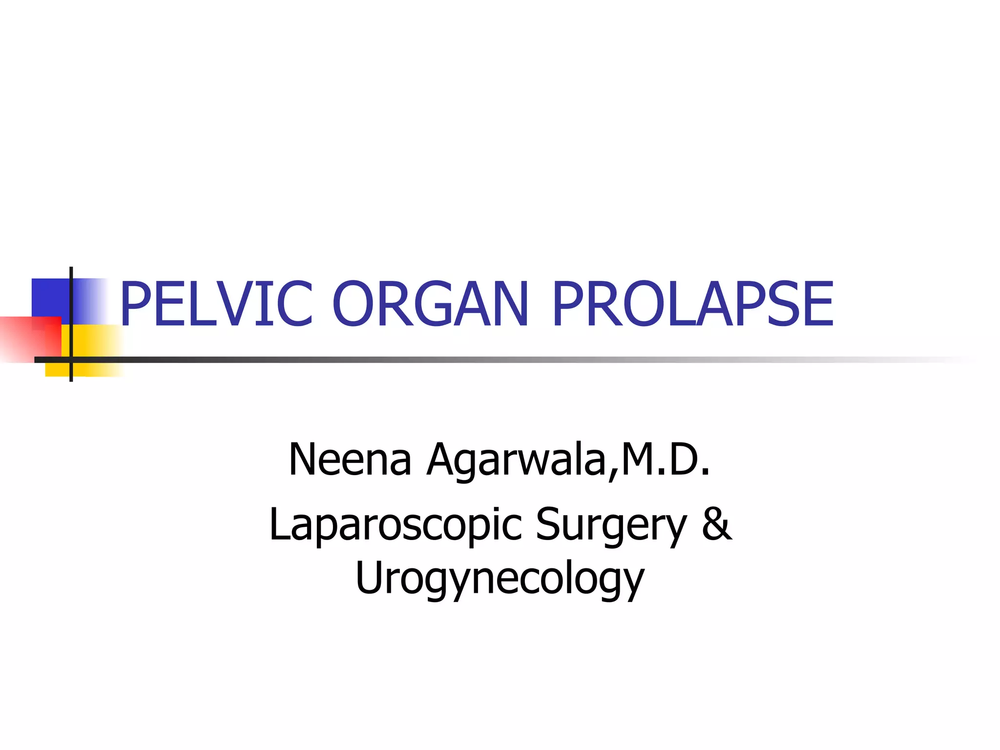 Pelvic Organ Prolapse - POP- www.jinekolojivegebelik:com | PPT