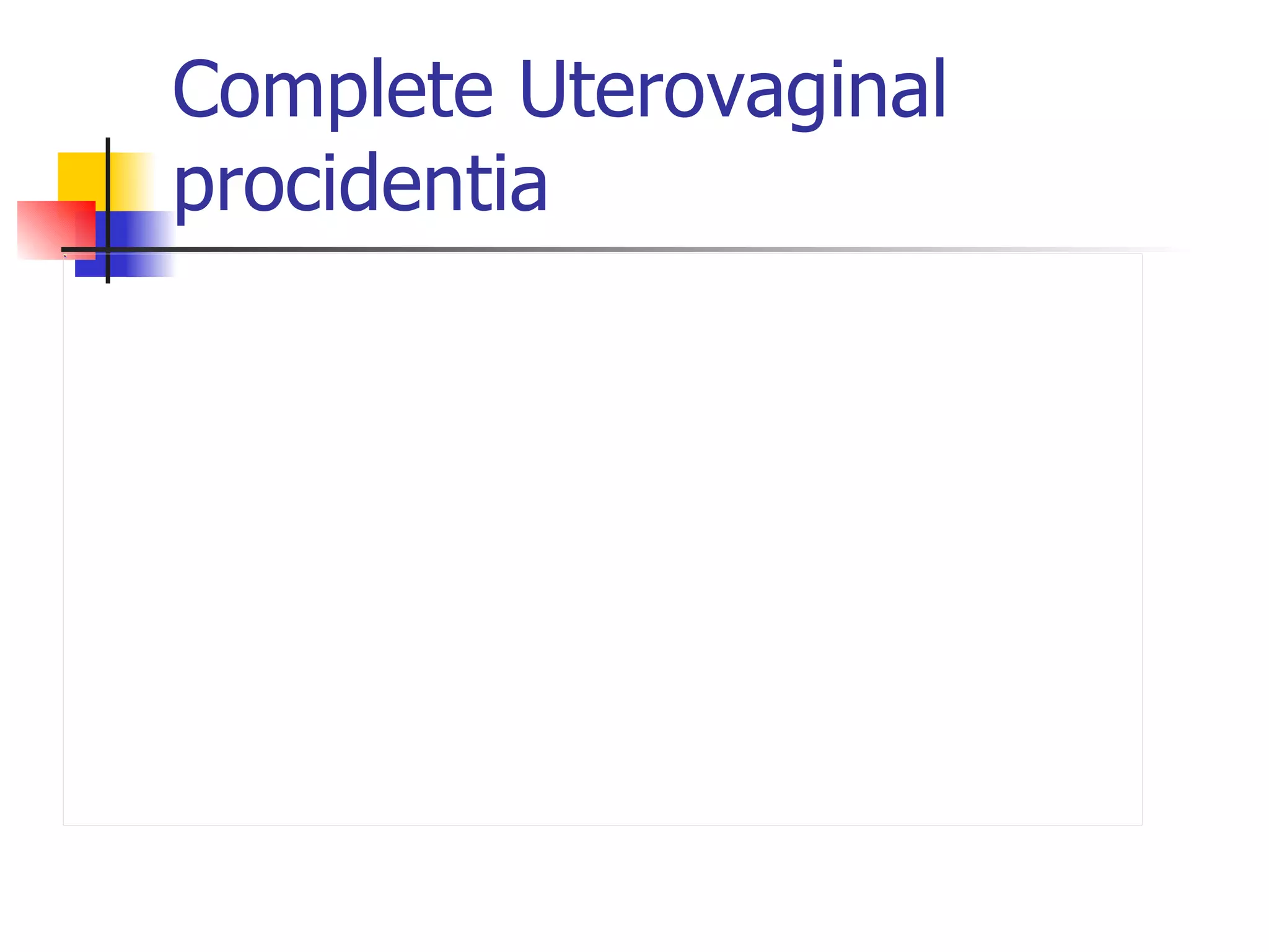 Pelvic Organ Prolapse - POP- www.jinekolojivegebelik:com | PPT