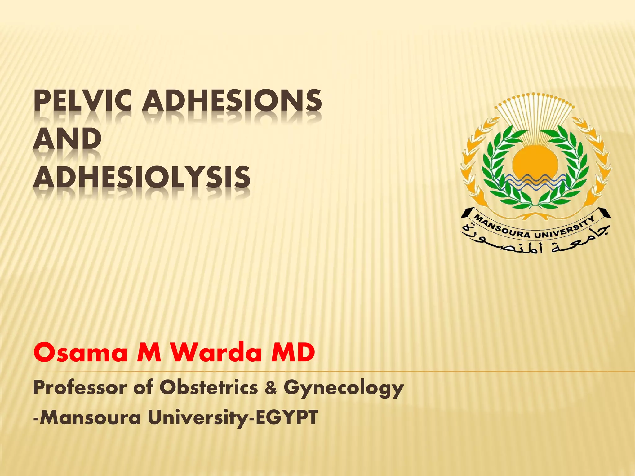 PELVIC ADHESIONS & ADHESIOLYSIS-OSAMA WARDA | PDF | Infertility | Reproductive Health