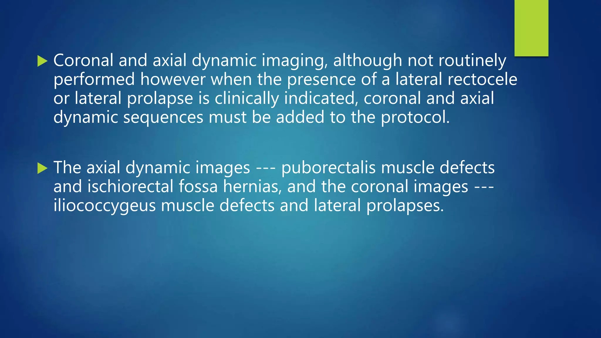 MR BASED IMAGING OF FEMALE PELVIC FLOOR | PPTX