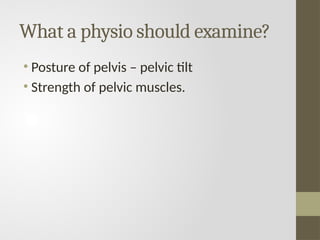 PELVIC FLOOR ASSESSMENT physiotherapy... | PPTX