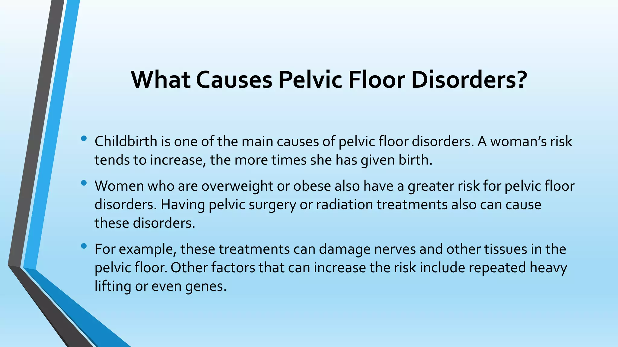 Pelvic Floor Disorders and Symptoms | PPTX | Sexual Conditions | Sexual Health