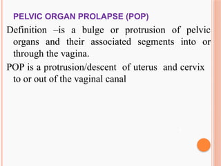 Pelvic organ prolaps.pptAdd more information to your upload | PPTX