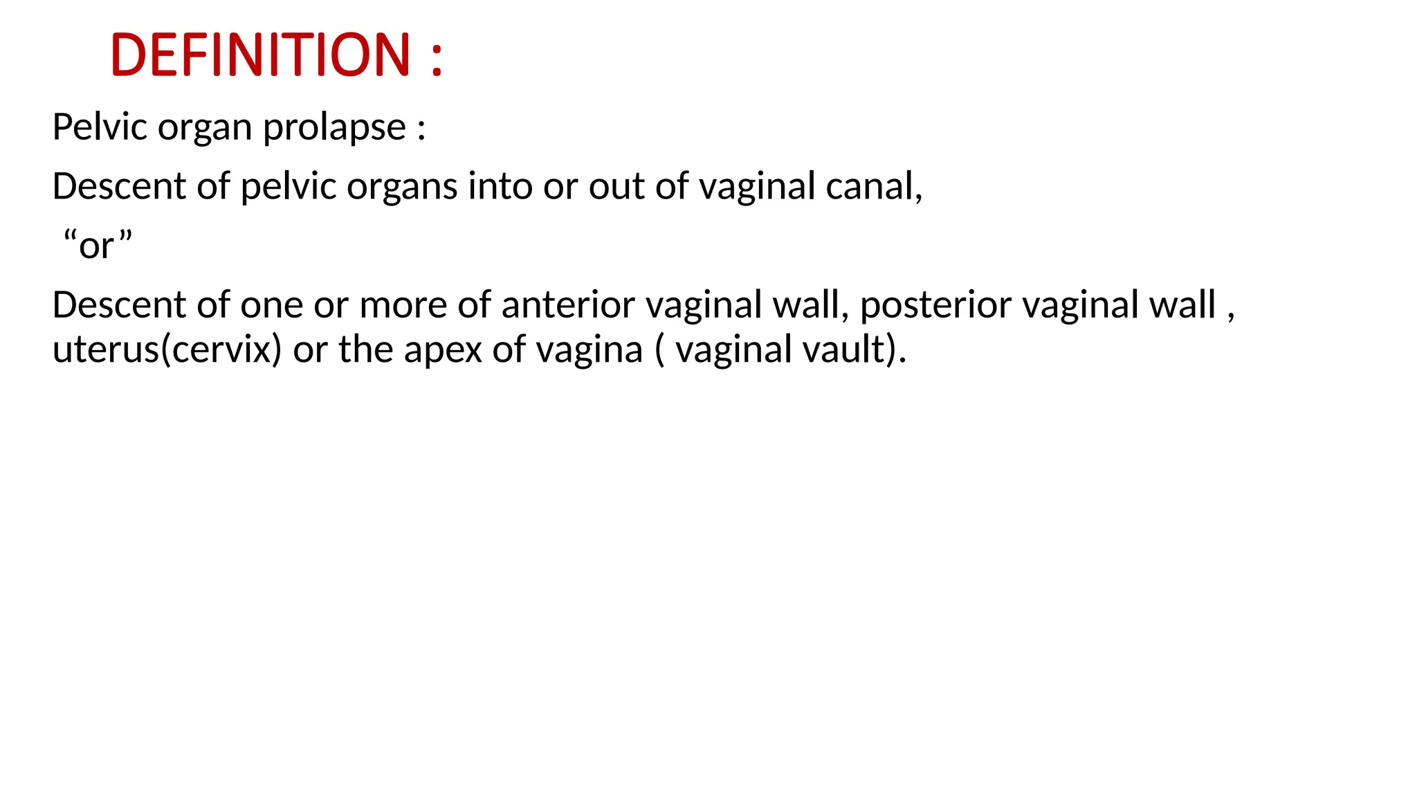 PELVIC ORGAN PROLAPSEAbout anatomy, diagnosis and management of pelvic ...