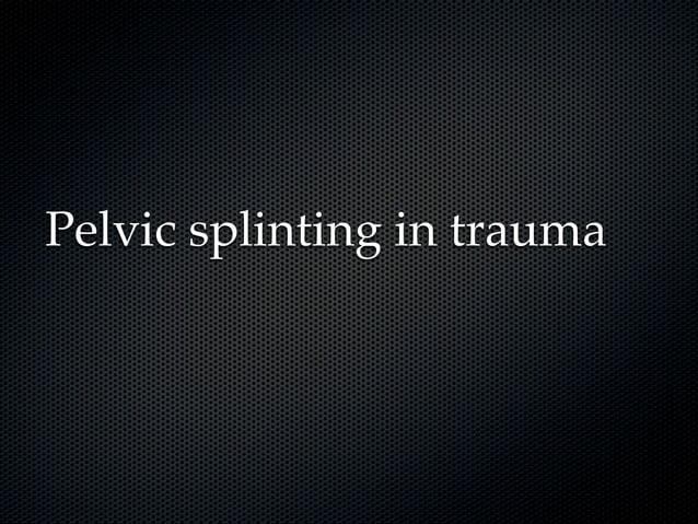 Pelvic splinting | PPT