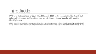 Pelvic venous congestion syndrome (PVCS) | PPTX