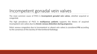 Pelvic venous congestion syndrome (PVCS) | PPTX
