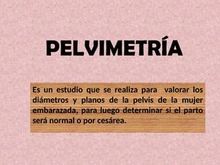 pelvimetria ginecologica, tipos de pelvis | PPTX