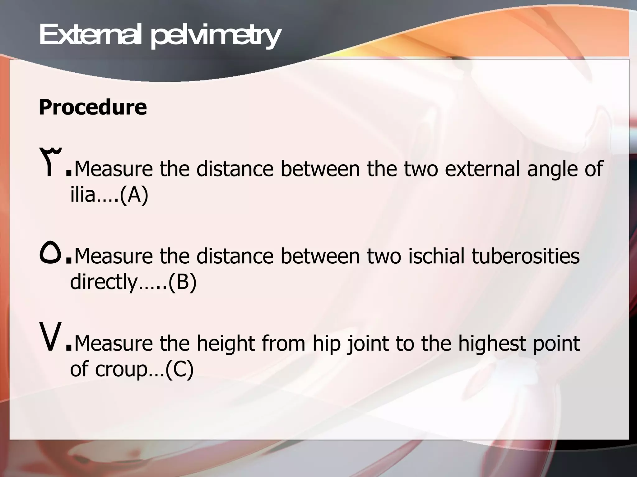 Pelvimetry, pelvic abnormalities,congenital defects of female rep.tract ...