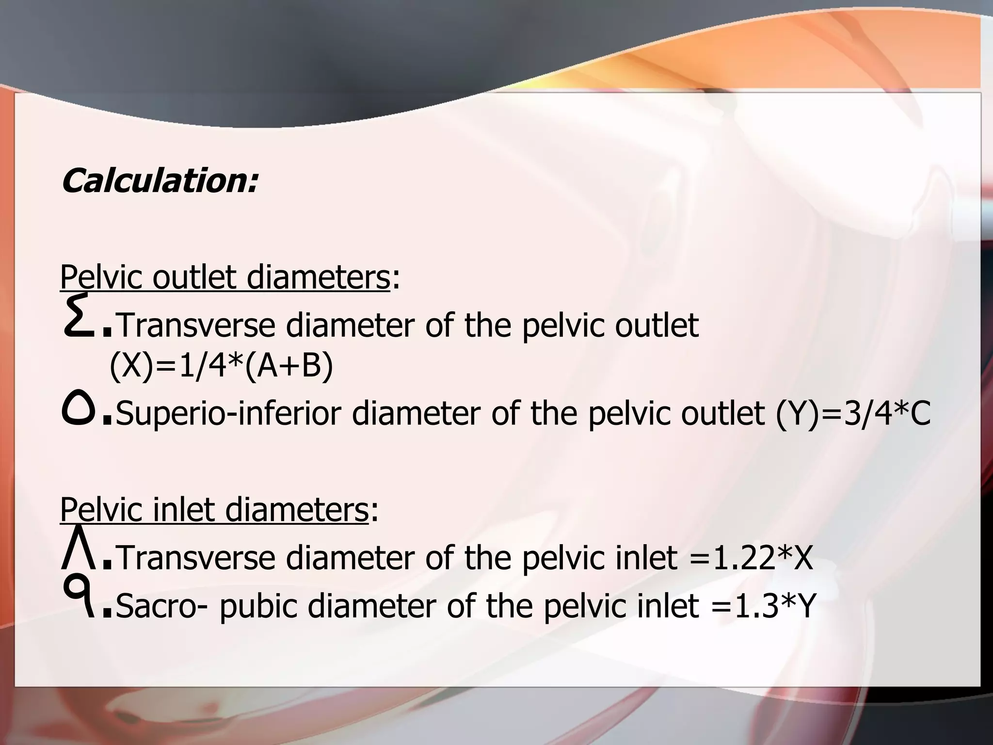 Pelvimetry, pelvic abnormalities,congenital defects of female rep.tract ...