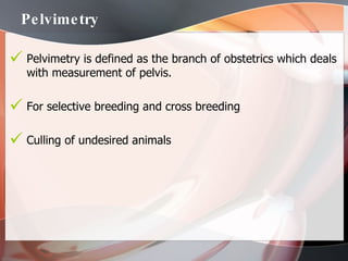 Pelvimetry, pelvic abnormalities,congenital defects of female rep.tract ...