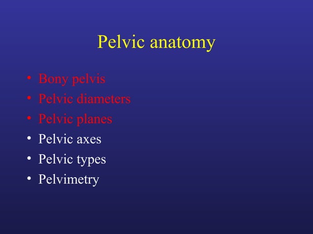 Pelvis and pelvimetry | PPT