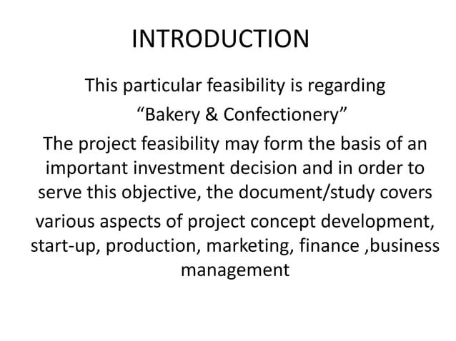 FEASIBILITY REPORT ON BAKERY &CONFECTIONERY | PPTX
