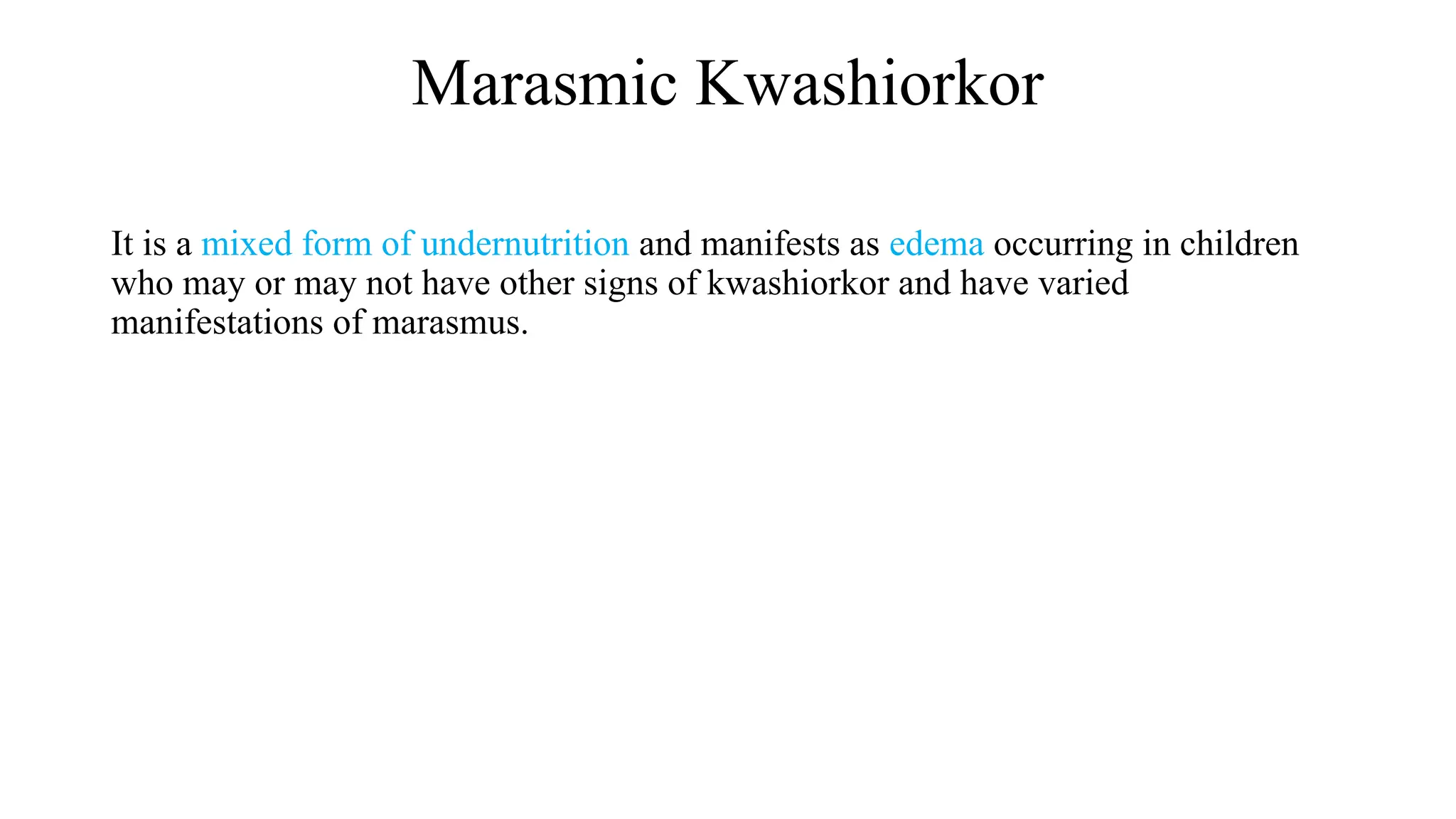 PEM kwashiorkar and marasmus presentation.pptx