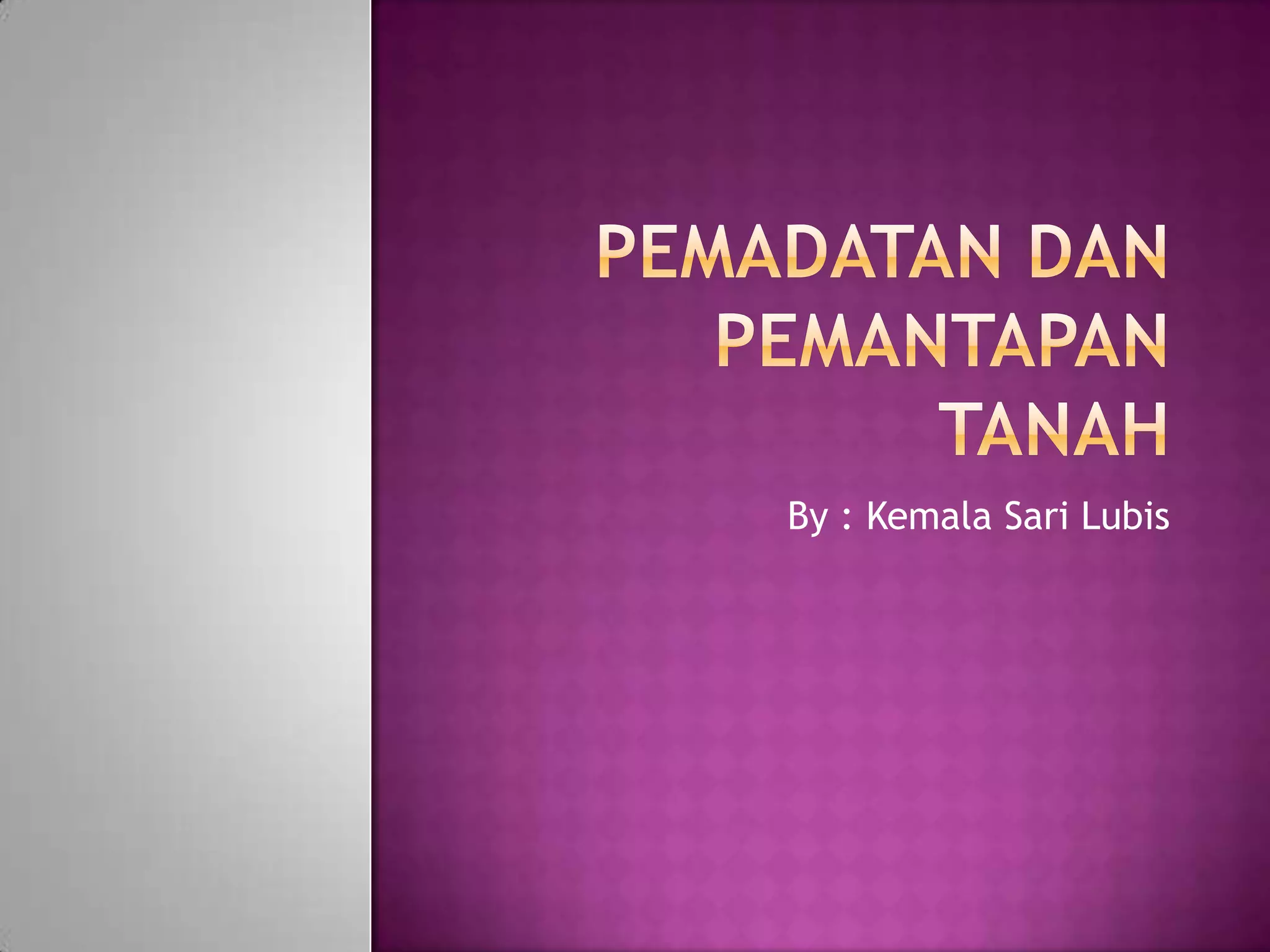 Pemadatan dan pemantapan tanah | PPTX