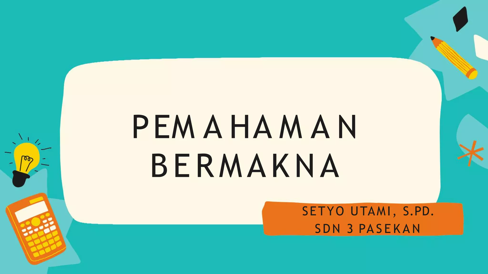 PEMAHAMAN BERMAKNA (1).pptx