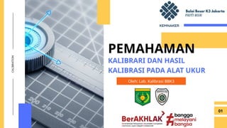 PEMAHAMAN HASIL KALIBRASI- INTERPRETASI SERTIFIKAT.pptx