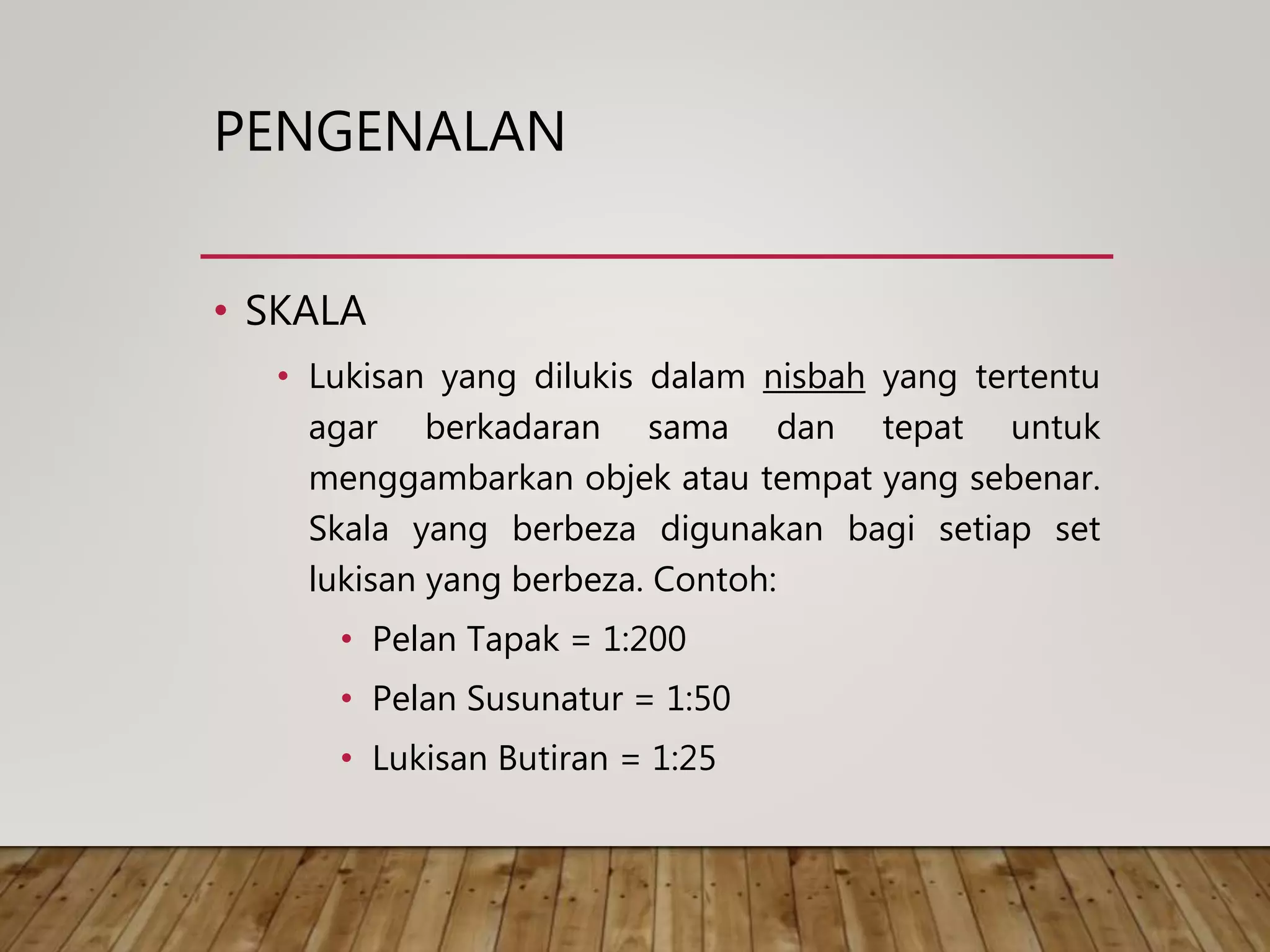 PEMAHAMAN LUKISAN ARKITEK, PELAN SUSUNATUR, DAN SKALA | PPTX
