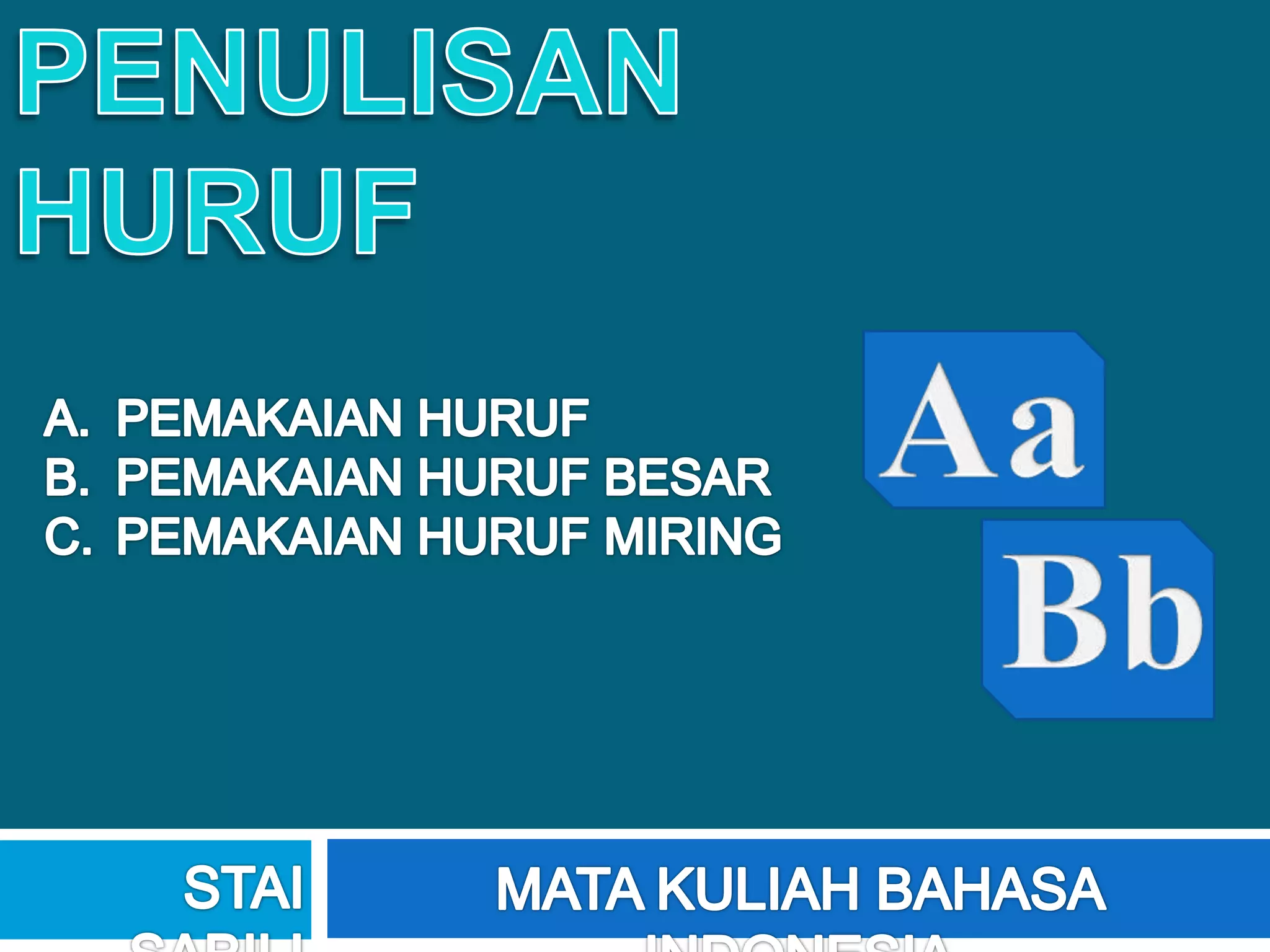 Pemakaian dan penulisan huruf | PPTX