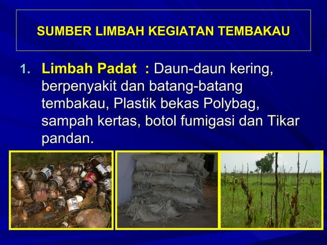 Pemanfaatan Limbah Padat Industri Rokok | PPT