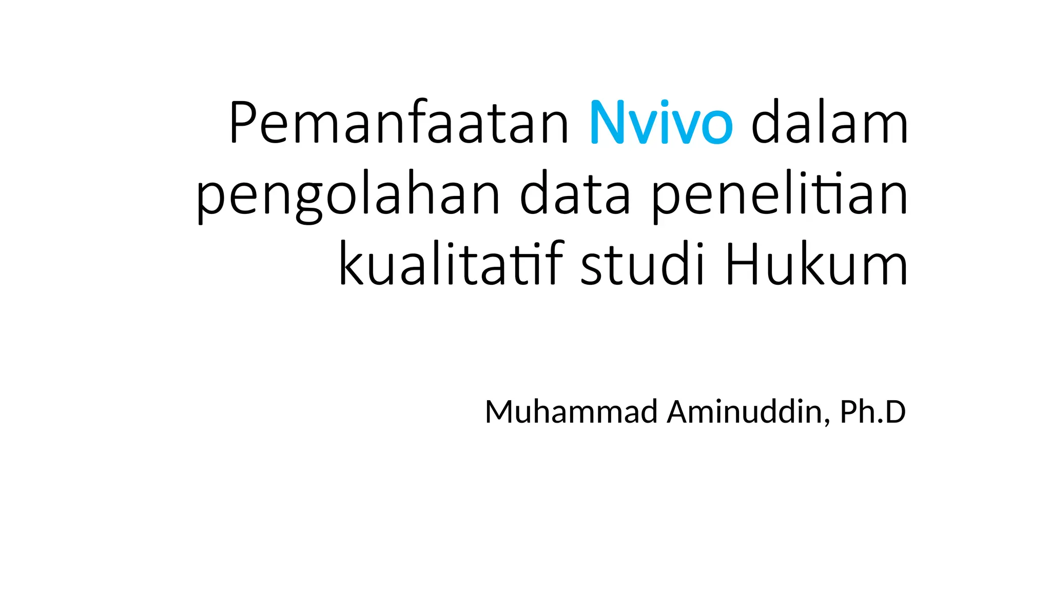 Pemanfaatan Nvivo dalam pengolahan data penelitian kualitatif studi.pptx Pemanfaatan Nvivo dalam pengolahan data penelitian kualitatif studi.pptx