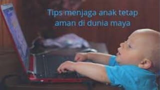 Pemanfaatan Teknologi Internet Untuk Perkembangan Anak | PPTX