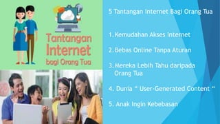 Pemanfaatan Teknologi Internet Untuk Perkembangan Anak | PPTX