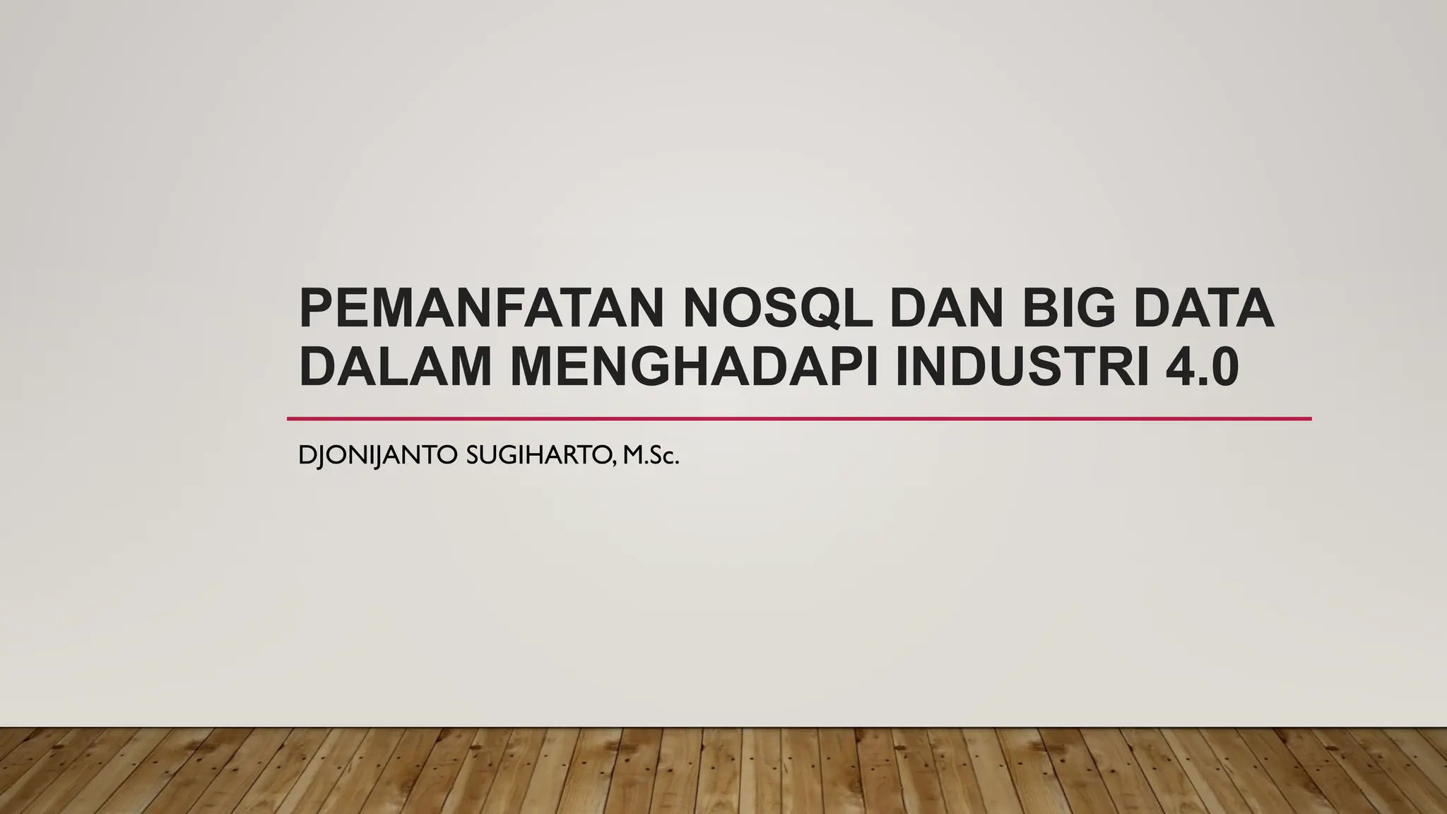 Pemanfatan NoSQL dan Big Data dalam menghadapi industri.pptx