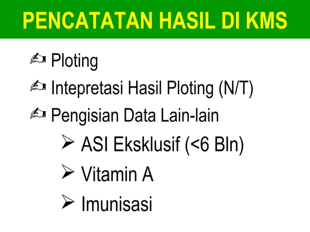 Pemantauan Pertumbuhan dengan KMS | PPT
