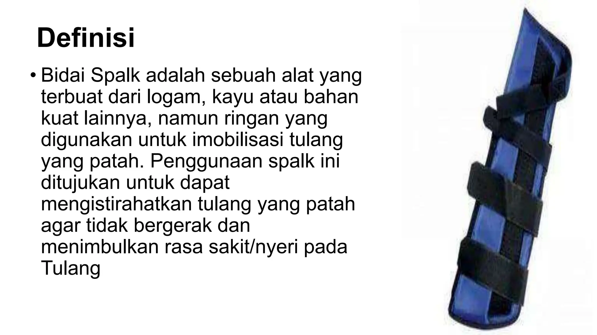 Pemasangan bidai spalk samuel yang sangat luarbiasa hebat dan susah.pptx