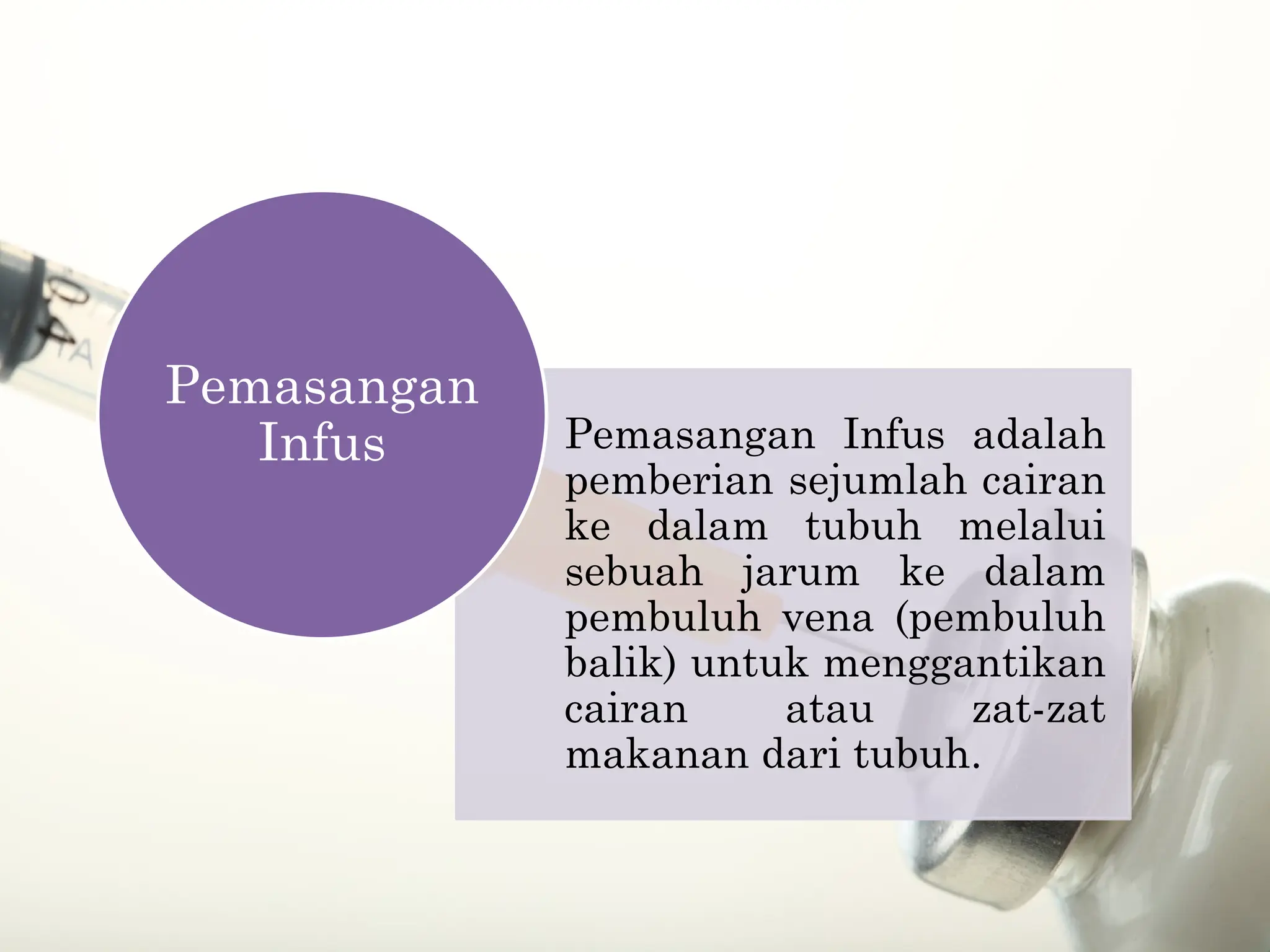 Materi terkait dengan cara dan pemasangan infus. | PPTX