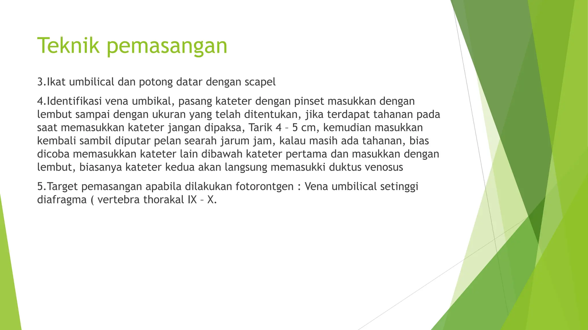 PEMASANGAN INFUS VENA UMBILIKAL DENGAN TEPAT | PPTX