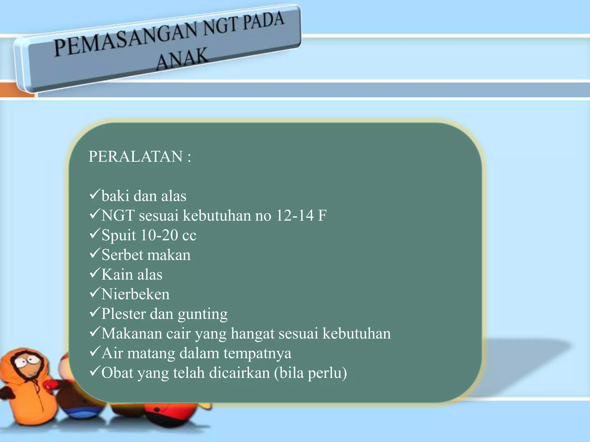 Pemasangan sonde (ngt) pada bayi | PPTX