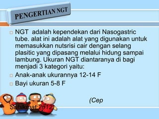 Pemasangan sonde (ngt) pada bayi | PPTX