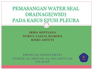Pemasangan water seal drainag pada kasus efusi pleura | PPTX