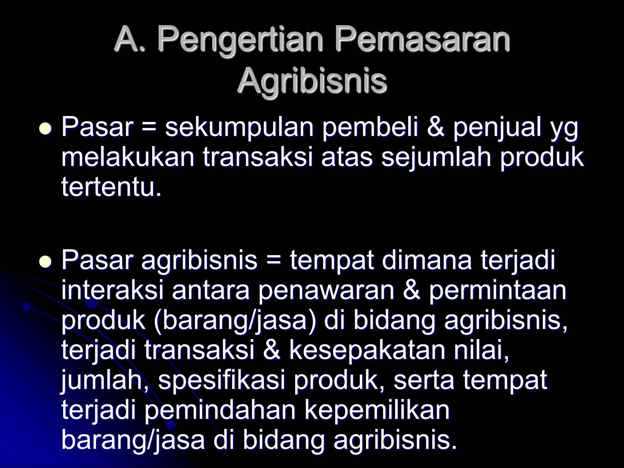 PEMASARAN DISTRIBUSI PRODUK AGRIBISNIS.ppt,22 maret.ppt