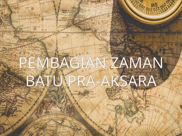 PEMBAGIAN__ZAMAN PRA-AKSARA PART II.pptx